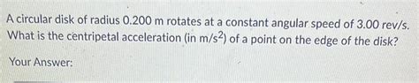 Answered A Circular Disk Of Radius 0 200 M Rotates At A Constant Kunduz