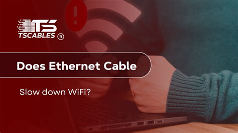 Does Ethernet Cable Slow Down Wi Fi Turnstone Cables