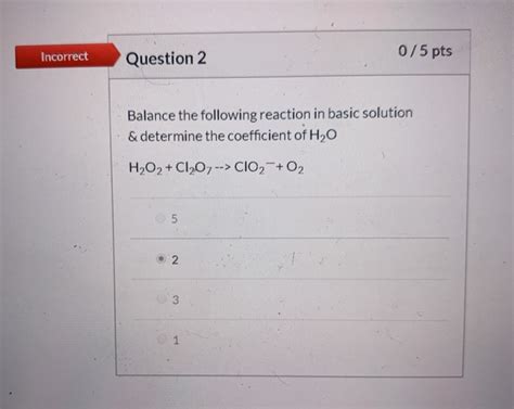 solved 0 5 pts incorrect question 2 balance the following