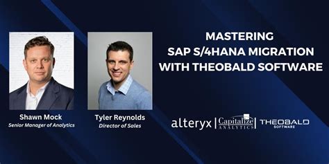Mastering Sap S4hana Migration With Theobald Software Eric Soden