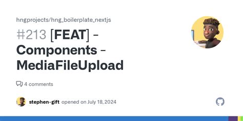 Feat Components Mediafileupload · Issue 213 · Hngprojectshngboilerplatenextjs · Github