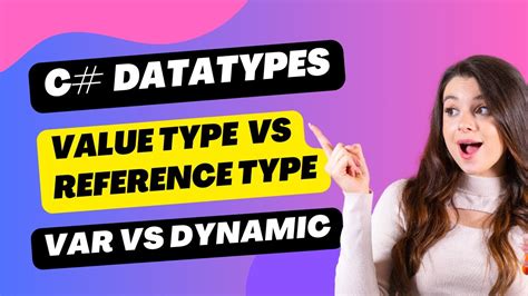 Net C Lec 4 Datatypes In C Value Type And Reference Type Var Vs Dynamic Basic To Advance