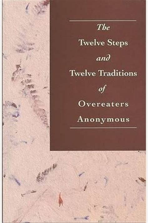 Buy The Twelve Steps And Twelve Traditions Of Overeaters Anonymous Book