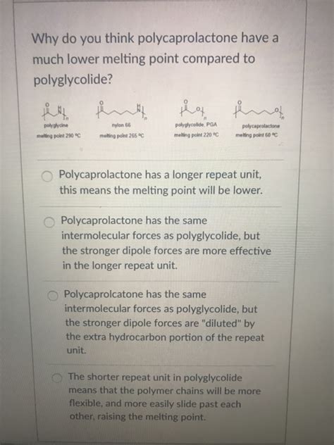 Solved Why Do You Think Polycaprolactone Have A Much Lower