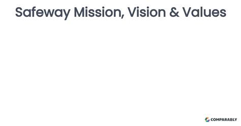 Safeway Mission Vision And Values Comparably