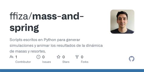 Github Ffizamass And Spring Scripts Escritos En Python Para Generar Simulaciones Y Animar
