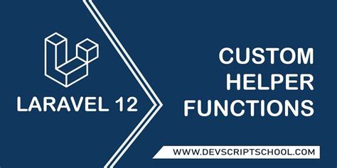 How To Create Custom Helper Functions In Laravel 12 Dev Community