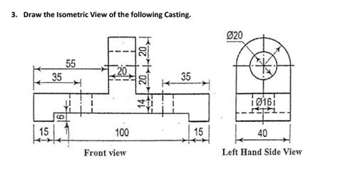 Solved Draw The Isometric View Of The Following Chegg
