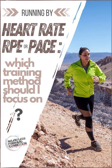 Running By Heart Rate Rpe Or Pace Which Training Method Should I Focus On Relentless