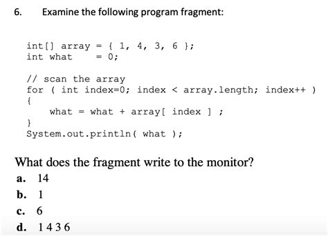 Solved 6 Examine The Following Program Fragment Int