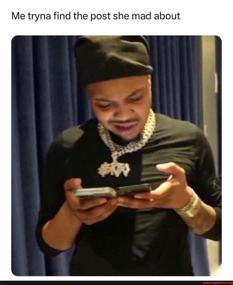 She Just Tryna Cause Problems So She Can Cheat On You Me Tryna Find The Post She Mad About