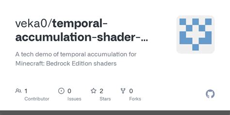 GitHub Veka0 Temporal Accumulation Shader Demo Bedrock A Tech Demo