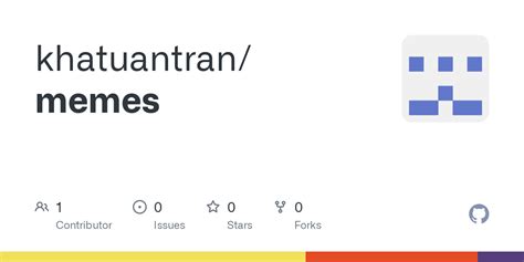 Github Khatuantran Memes