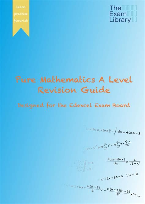 Pure Mathematics A Level Revision Guide Designed For The Edexcel Exam Board Clark Richard