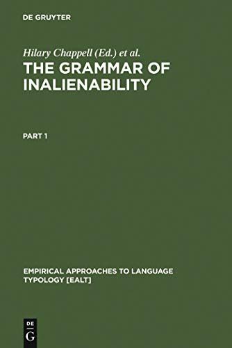 The Grammar Of Inalienability A Typological Perspective On Body Part Terms And The Part Whole