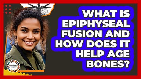 What Is Epiphyseal Fusion And How Does It Help Age Bones Anthropology Insights Youtube