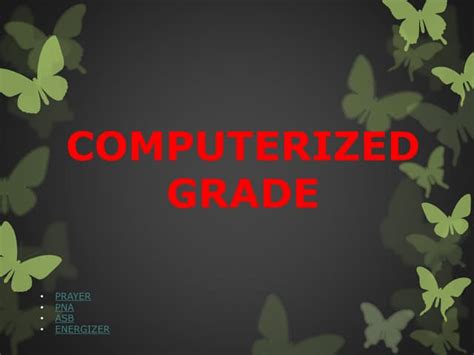 Computerized Grade Ppt Pptx