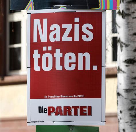 Sachsen Die Partei Darf Weiter „nazis Töten Plakatieren Welt