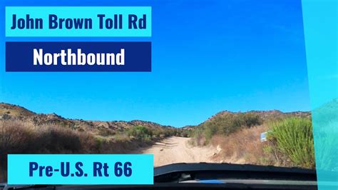 The John Brown Toll Road Cajon Pass Northbound Pre U S Route 66