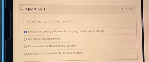 Solved Question 1 The Load Duration Factor Accounts For