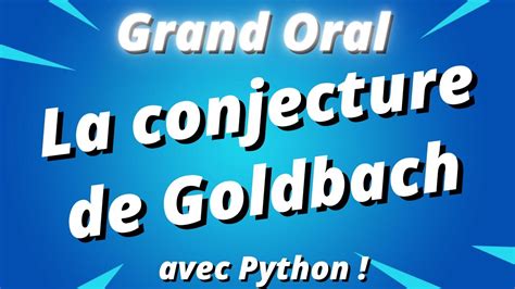 Grand Oral La Conjecture De Goldbach Python Youtube