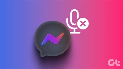 top 9 ways to fix microphone not working on facebook messenger guiding tech