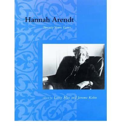 Hannah Arendt Twenty Years Later Author Larry May Sep 1997
