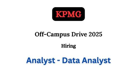 Kpmg Off Campus Drive 2025 Hiring Analyst Data Analytics B Tech Bca Mca M Tech Fresher Job List