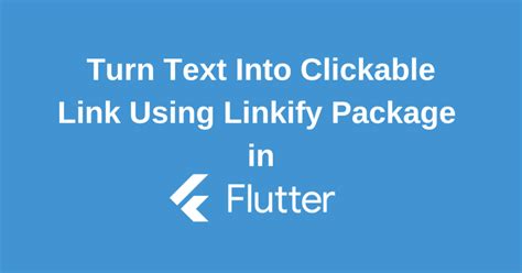 Flutter Linkify Transform Boring Text Into Clickable Gold