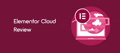 Elementor Cloud Review 2025 Should I Move To Cloud