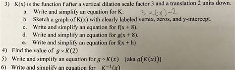 Solved 3 K X Is The Function F After A Vertical Dilation