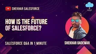 Video How Is The Future Of Salesforce Forcetalks