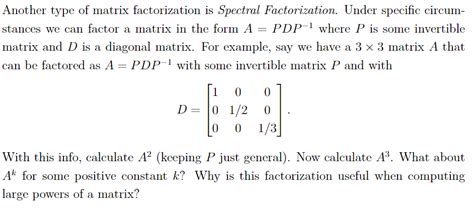 Solved Another Type Of Matrix Factorization Is Spectral