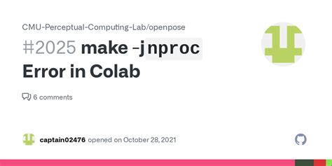 Make J Nproc Error In Colab Issue 2025 CMU Perceptual Computing