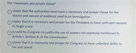 Solved The Necessary And Proper Clausestates That The