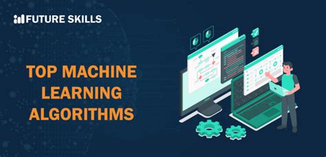 Top Machine Learning Algorithms Future Skills Academy