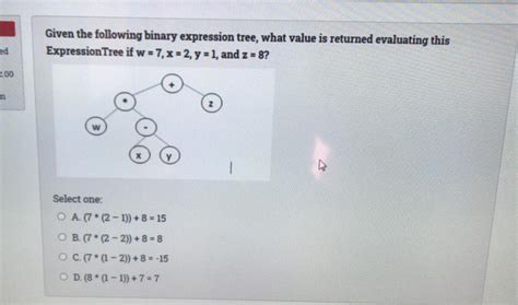 Solved Given The Following Binary Expression Tree What