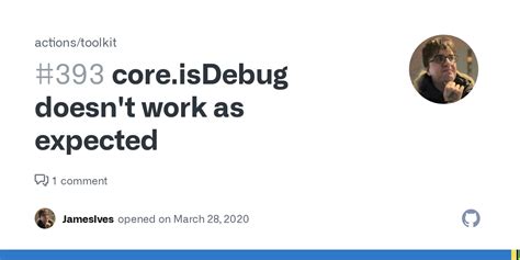 Core Isdebug Doesn T Work As Expected Issue Actions Toolkit Github