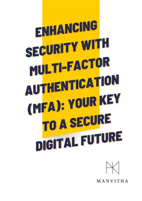 Enhancing Security With Multi Factor Authentication Mfa Your Key To