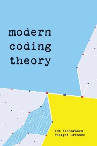 Modern Coding Theory By Tom Richardson 2008 03 17 By Tom Richardson Goodreads