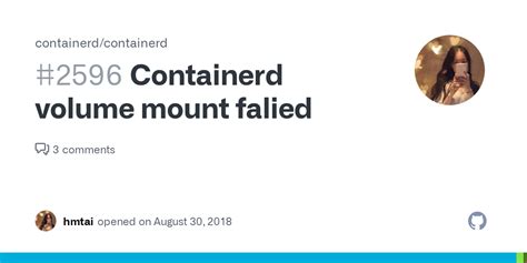 Containerd Volume Mount Falied · Issue 2596 · Containerdcontainerd · Github