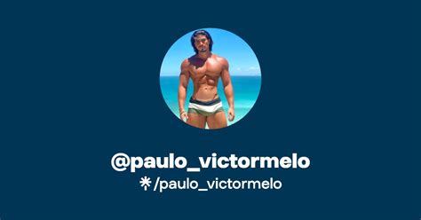 Paulovictormelo Find Paulovictormelo Onlyfans Linktree