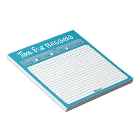 Time For Nagging Notepad Zazzle