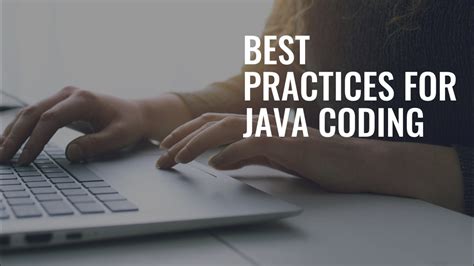 Best Practices For Java Coding