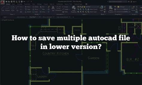 How To Save Multiple Autocad File In Lower Version
