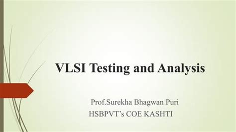 Vlsi Testing Techniques Ppt