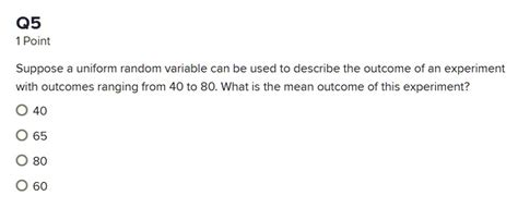 Solved Q5 1 Point Suppose Uniform Random Variable Can Be Used To