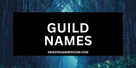 Best 250 Guild Name Ideas With Meanings Amazing Game Room