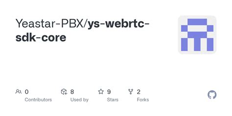 Github Yeastar Pbxys Webrtc Sdk Core