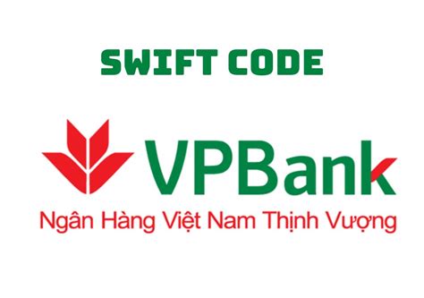 Swift Code Vpbank Mã Swift Bic Ngân Hàng Vpbank